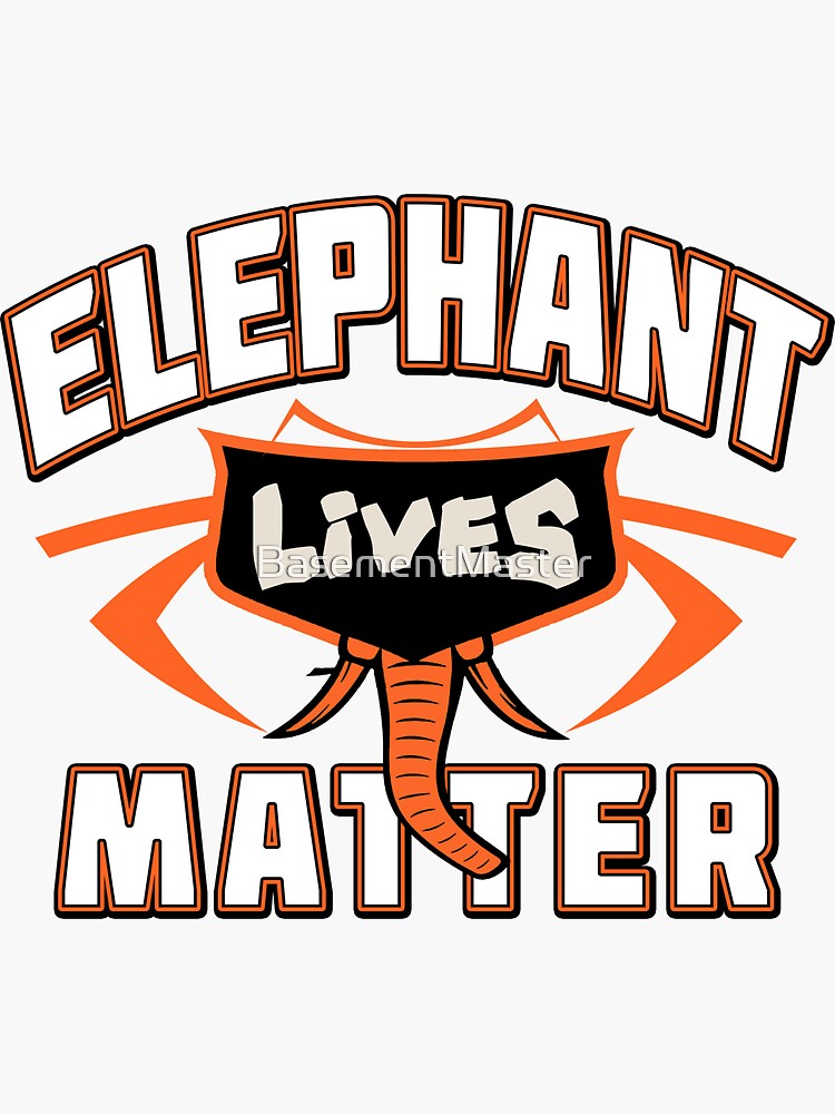"Elephant Lives Matter by Basement Mastermind" Sticker by ...