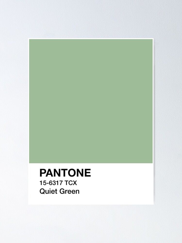 "PANTONE Quiet Green" Poster for Sale by Mushroom-Gorge | Redbubble