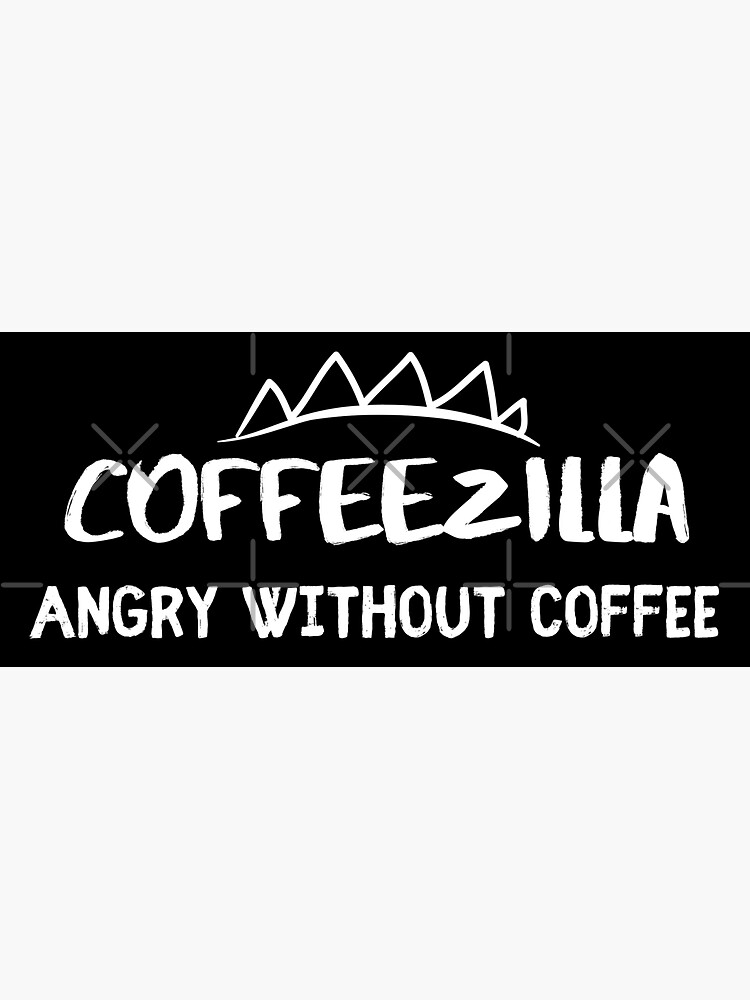 "Coffeezilla - Coffee Wit Coffee humour" Sticker by Witfulwisdom ...