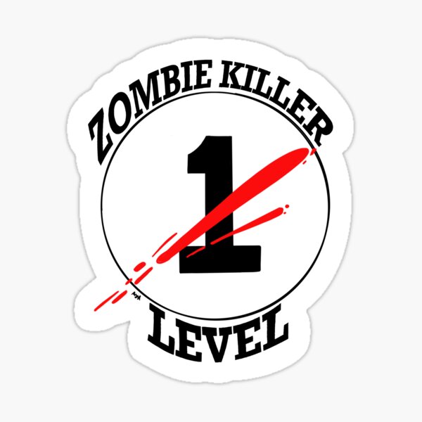 "Zombie killer level 1" Sticker for Sale by Ghastlyguy | Redbubble