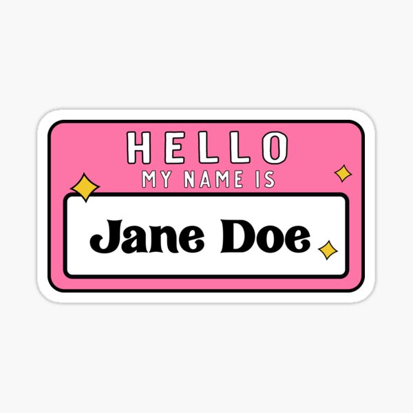 "Hello my name is Jane Doe" Sticker for Sale by since-here | Redbubble