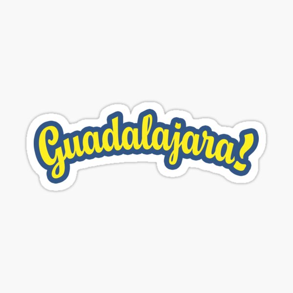 "Guadalajara!" Sticker for Sale by senilecola | Redbubble