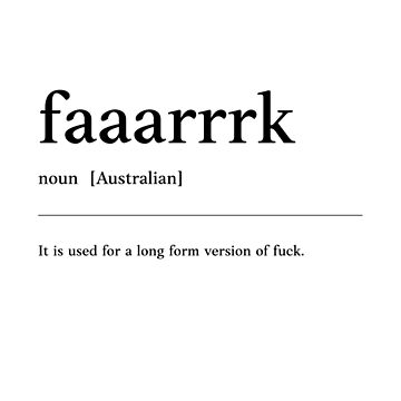 "Fark | Fuck | Funny Australian slang, phrase and humor definition" Art ...