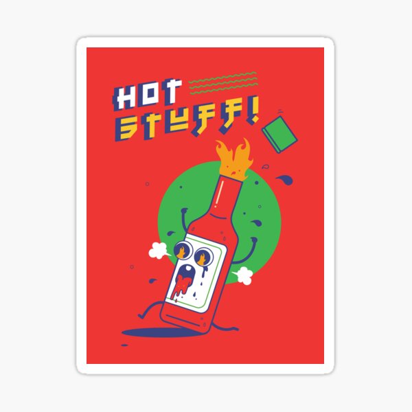 "Hot Stuff!" Sticker for Sale by geekylilmonkey | Redbubble