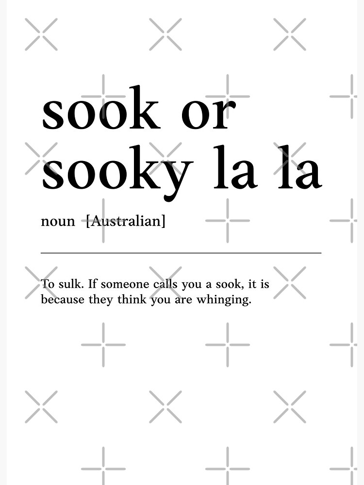 "Sook or Sooky la la | Funny Australian slang, phrase and humor ...