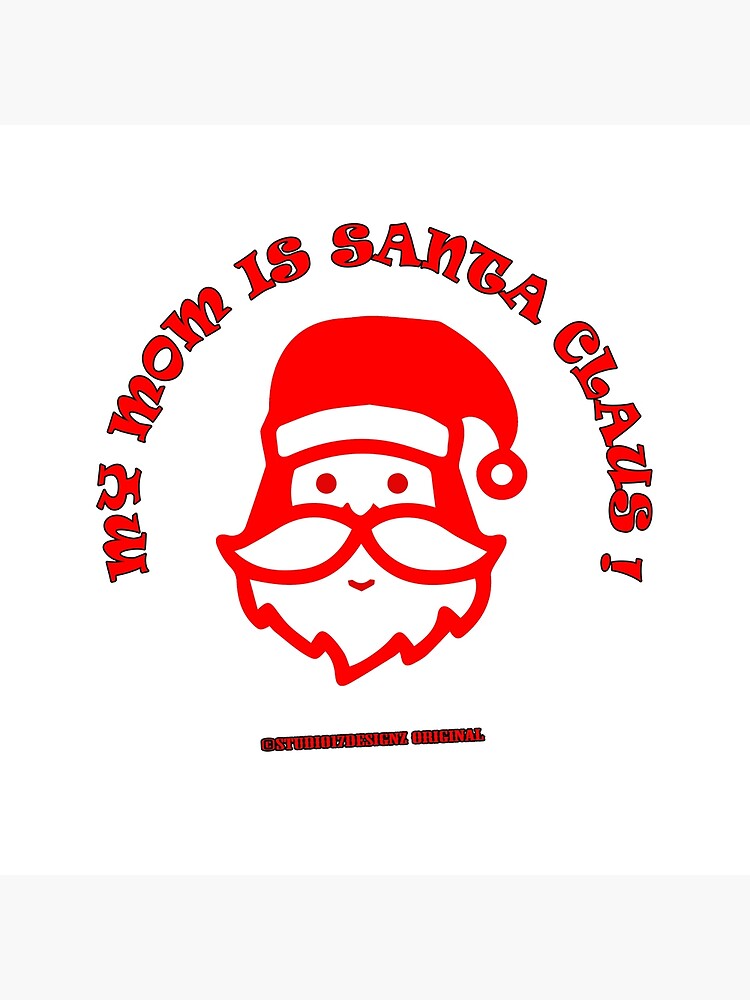 "Merry Christmas Mom is Santa Clause Mrs Claus Happy Holiday" Poster ...