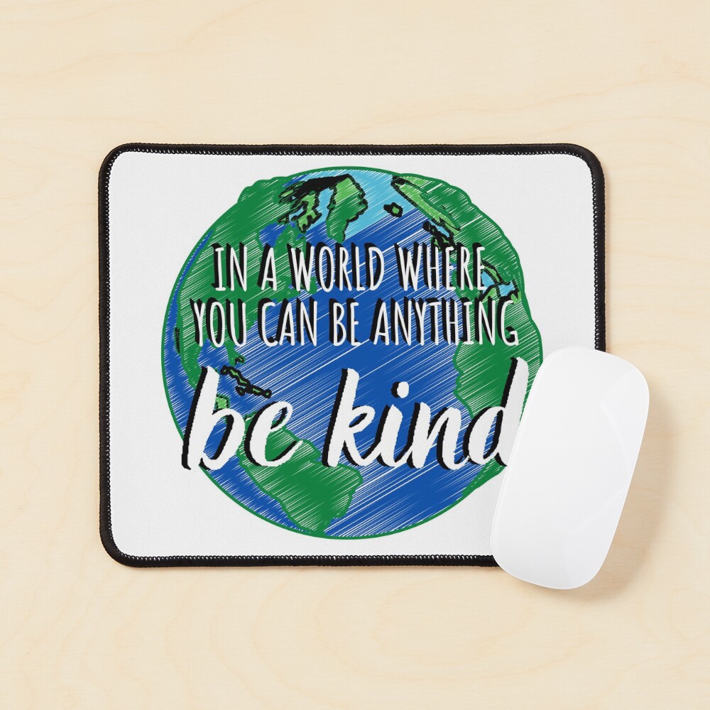 "In a world where you can be anything be kind" Sticker for Sale by ...