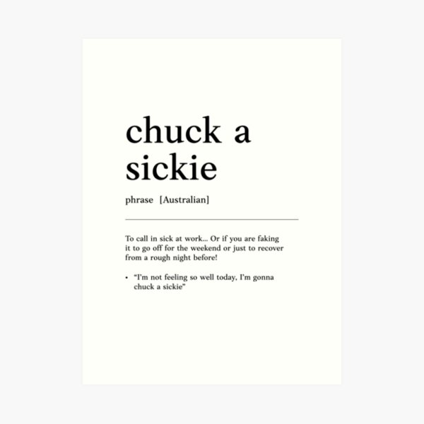 "Chuck a sickie | sick | Funny Australian slang, phrase and humor ...