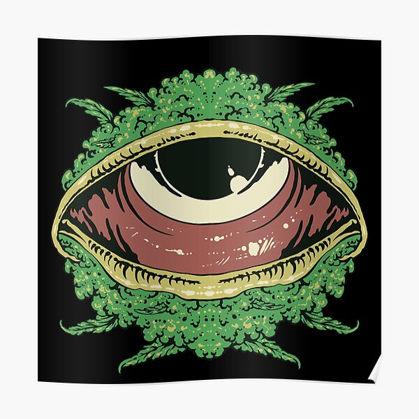 "Weed eyes" Poster for Sale by Dimensiluar | Redbubble