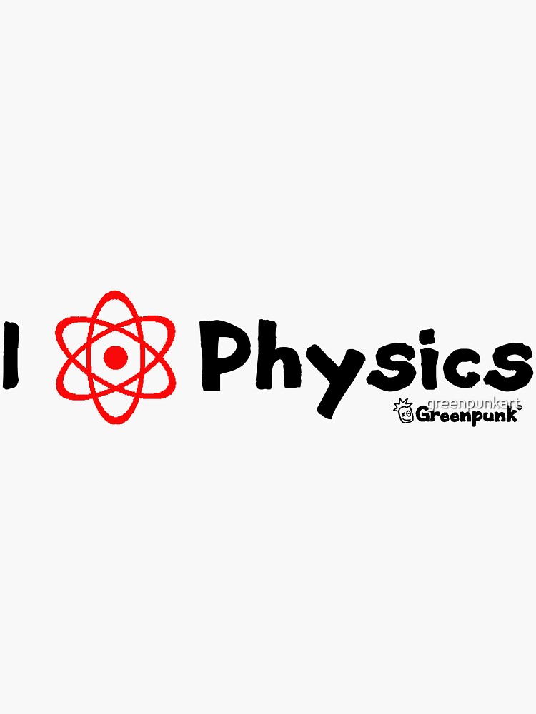 "I love Physics" Sticker for Sale by greenpunkart | Redbubble
