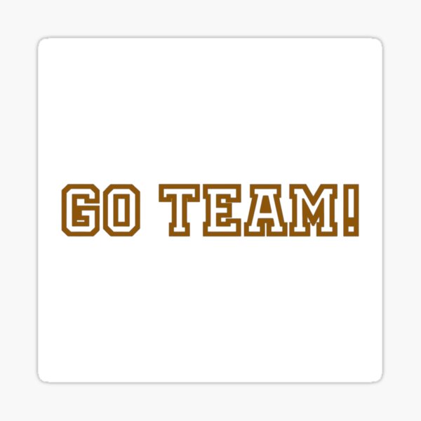 "Go Team!" Sticker by noelle20 | Redbubble