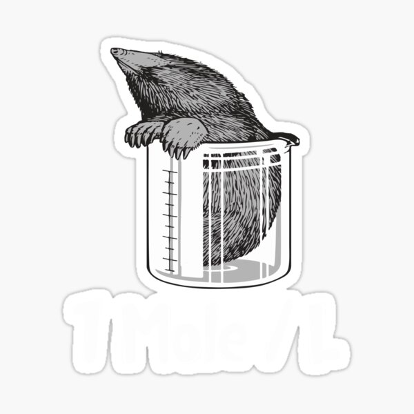 "Funny Chemistry Chemist Student Science Teacher Moles" Sticker for ...