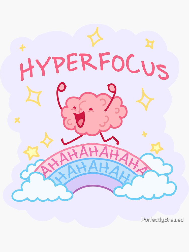 "ADHD Hyperfocused " Sticker for Sale by PurfectlyBrewed | Redbubble