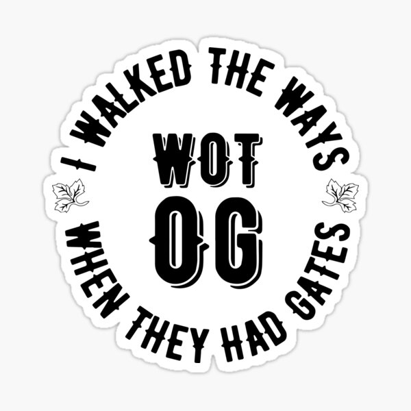 "WOT OG" Sticker for Sale by Taveren-Tavern | Redbubble