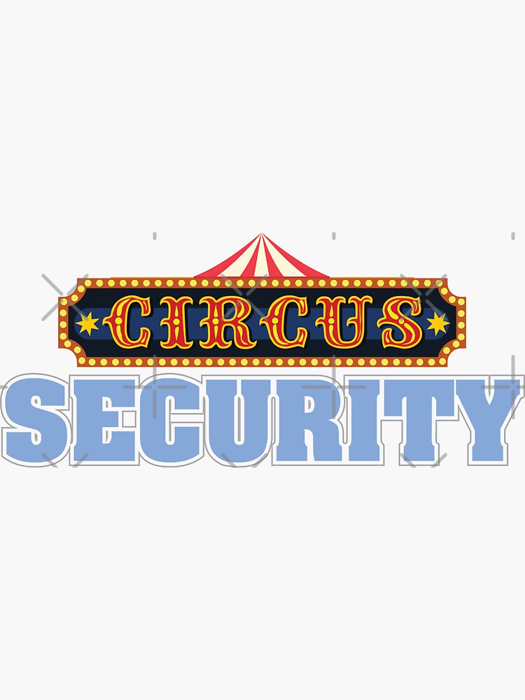 "Circus security Shirt, circus party" Sticker by StairheadStore | Redbubble