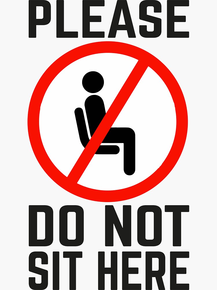 "Do Not Sit Here Please" Sticker for Sale by y4shiro | Redbubble