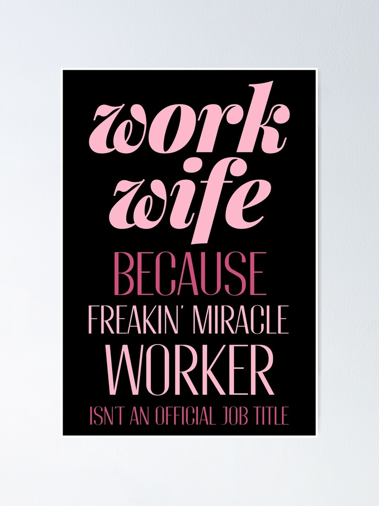 "Funny Work Wife" Poster for Sale by artworkbyrihen | Redbubble