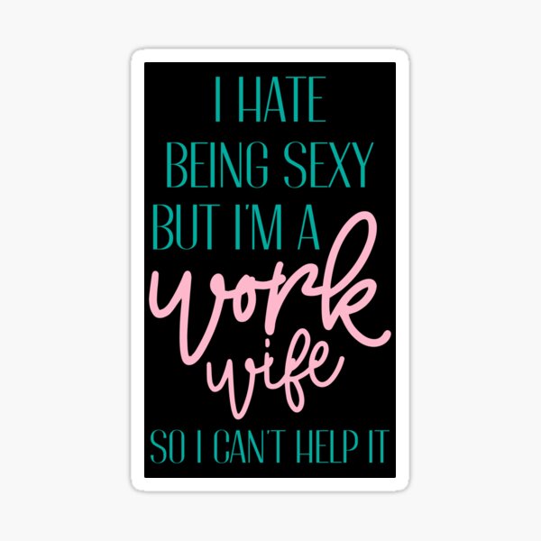 "Funny Work Wife" Sticker for Sale by artworkbyrihen | Redbubble