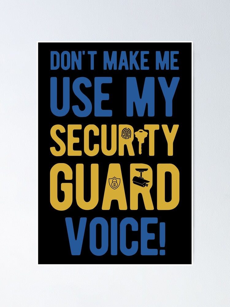 "Funny Security Guard" Poster for Sale by artworkbyrihen | Redbubble