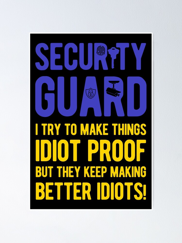 "Funny Security Guard" Poster for Sale by artworkbyrihen | Redbubble