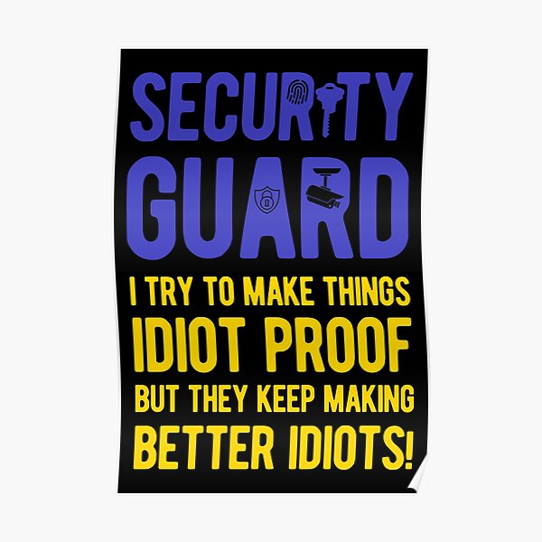 "Funny Security Guard" Poster by artworkbyrihen | Redbubble