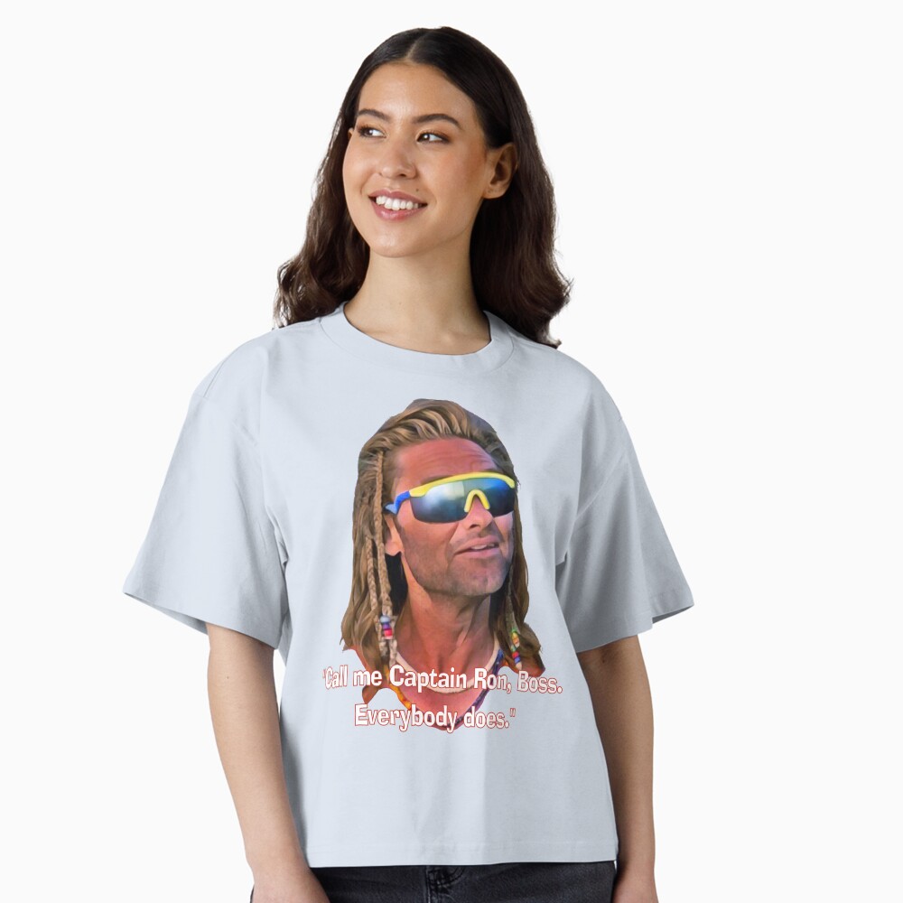 "CAPTAIN RON - Call me Captain Ron, Boss...everybody does" Classic T ...