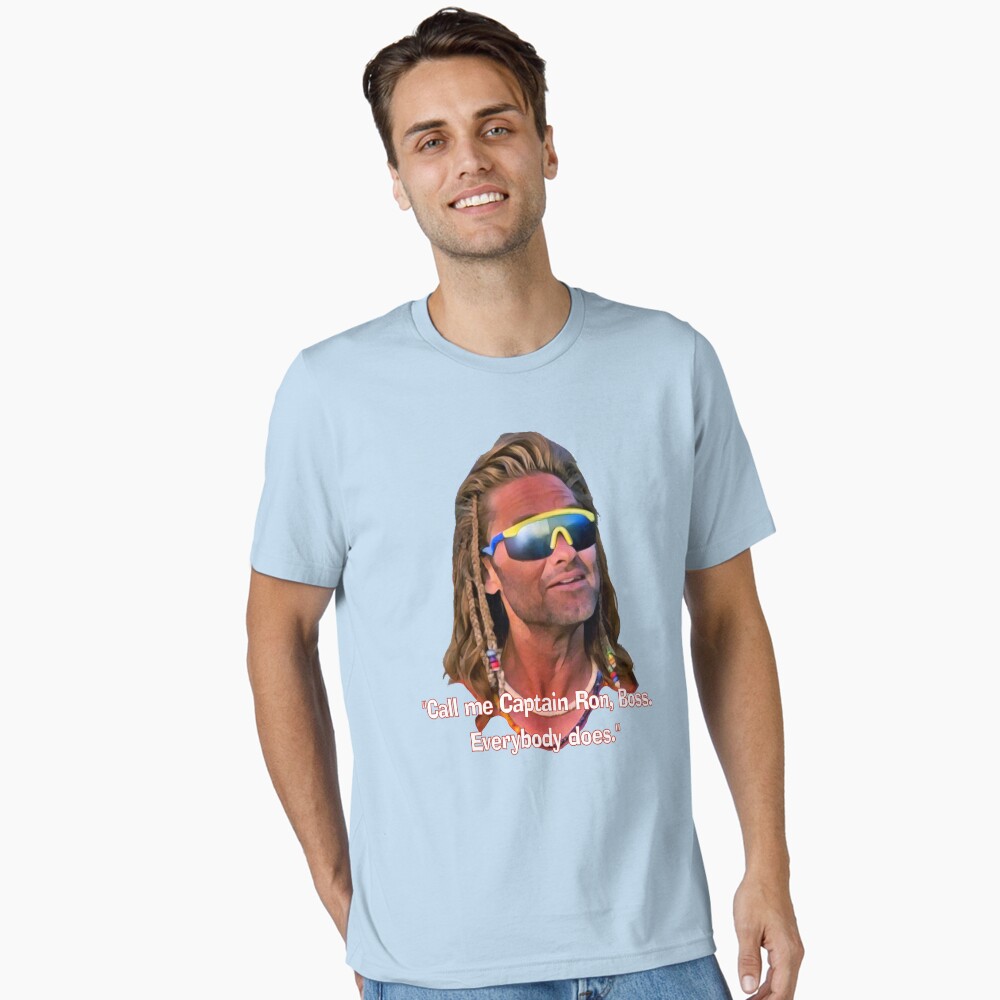 "CAPTAIN RON - Call me Captain Ron, Boss...everybody does" Classic T ...