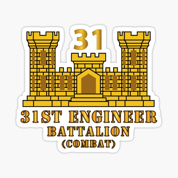 "Army - 31st Engineer Battalion (Combat) w ENG Branch" Sticker for Sale ...