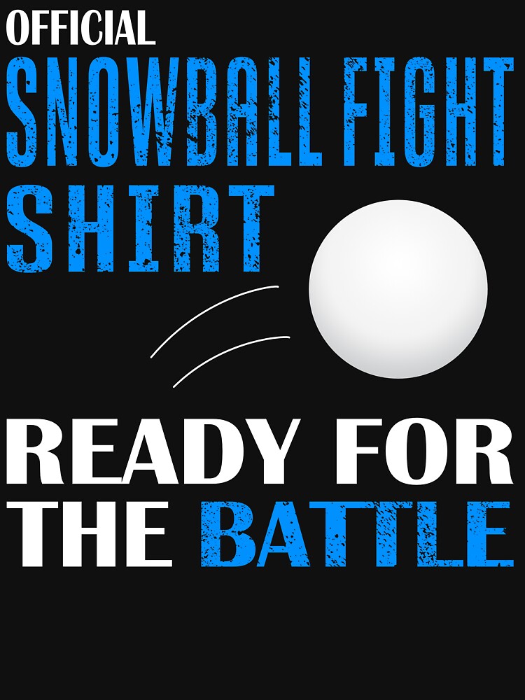"Official snowball fight shirt" T-shirt for Sale by MFG-Shirts ...