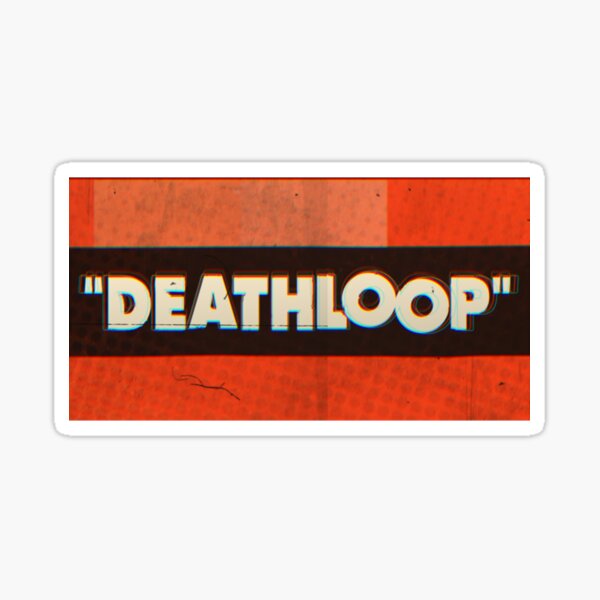 "Deathloop " Sticker for Sale by TedTages | Redbubble