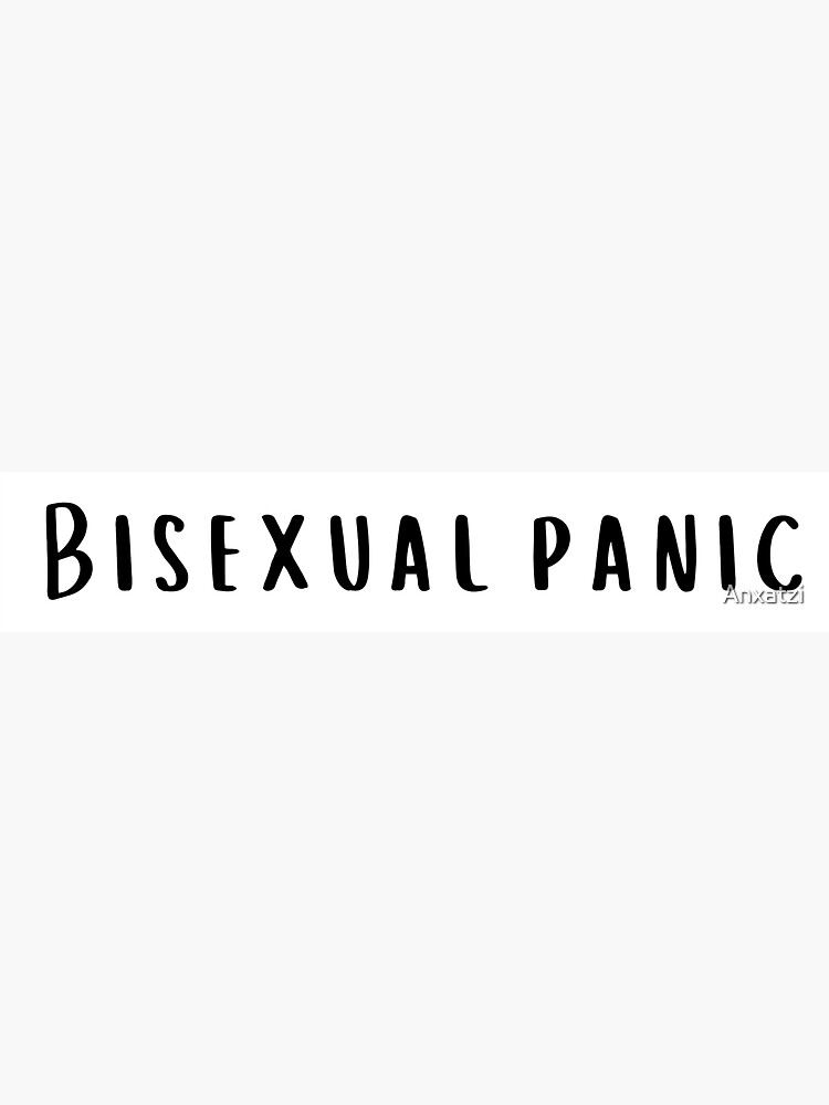 "BISEXUAL PANIC" Sticker for Sale by Anxatzi | Redbubble