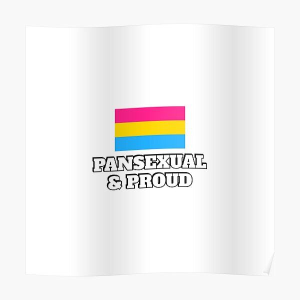 "Pansexual and Proud - pansexuality flag" Poster by IdeasForArtists ...