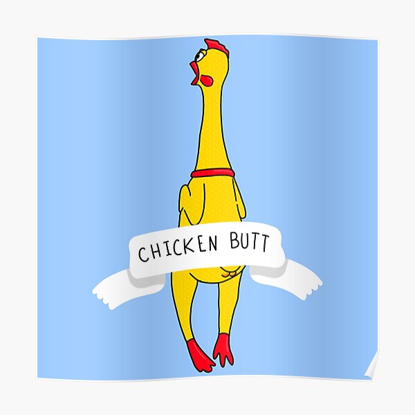 "Chicken Butt" Poster for Sale by H-H-M | Redbubble