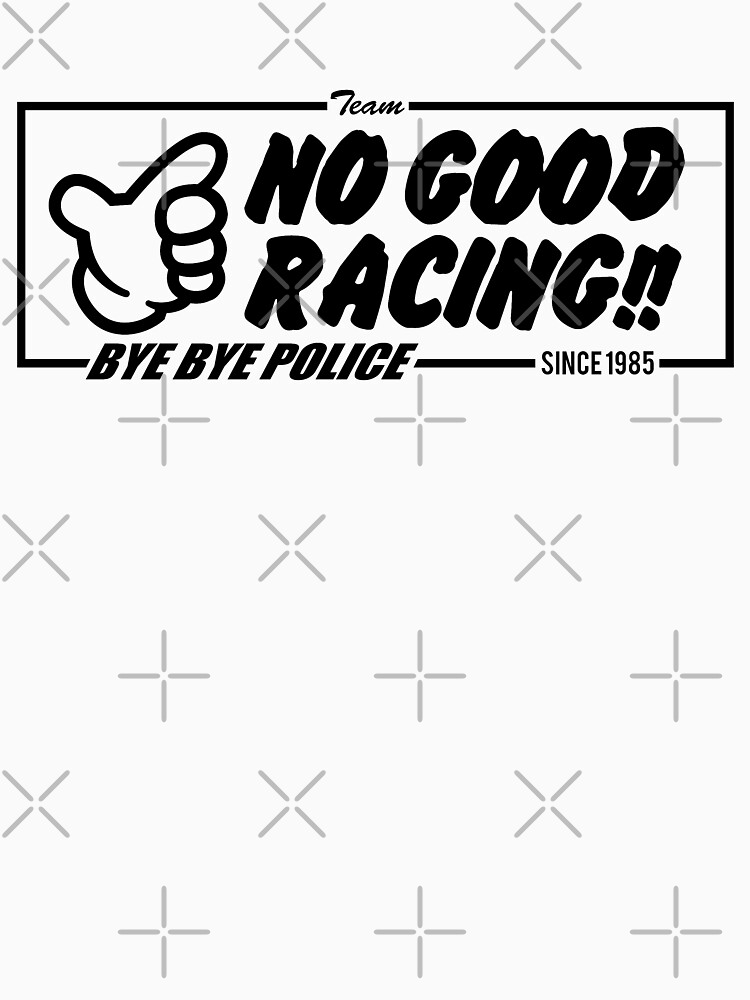 "NO GOOD RACING" T-shirt for Sale by JDMShop | Redbubble | jdm t-shirts ...