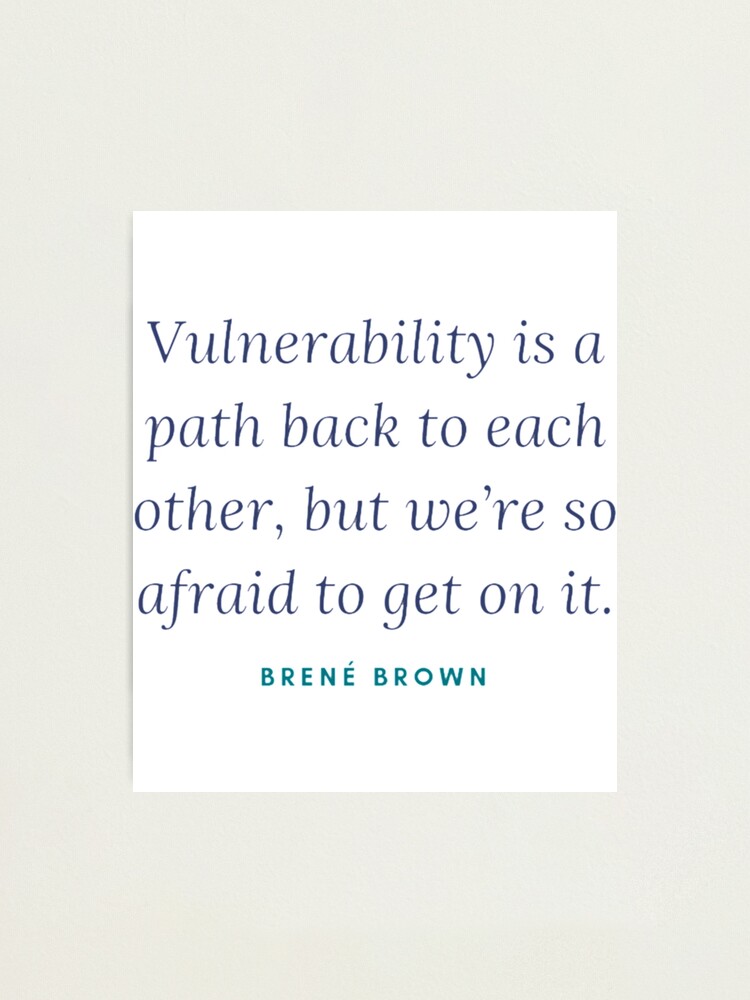 Lámina fotográfica «Brene Brown Vulnerability es un camino de regreso ...