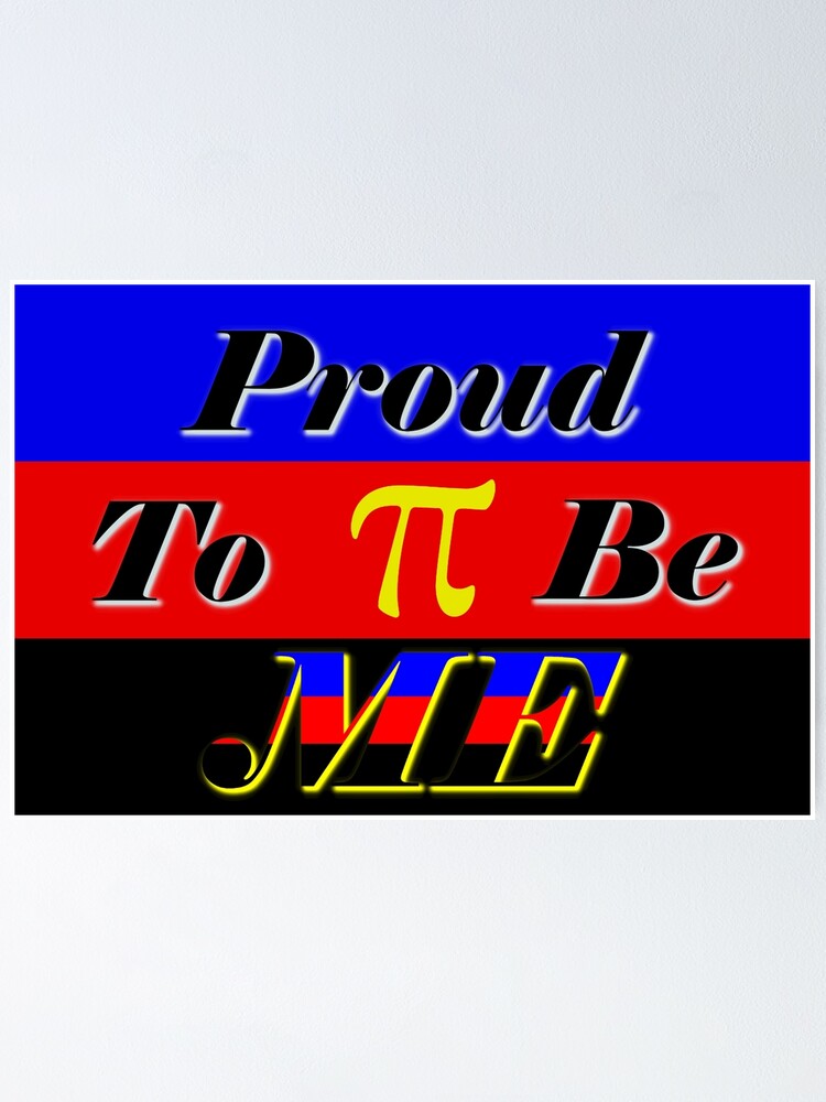 "Polyamory / Polyamorous Pride "Proud To Be ME" with Pi symbol pride ...