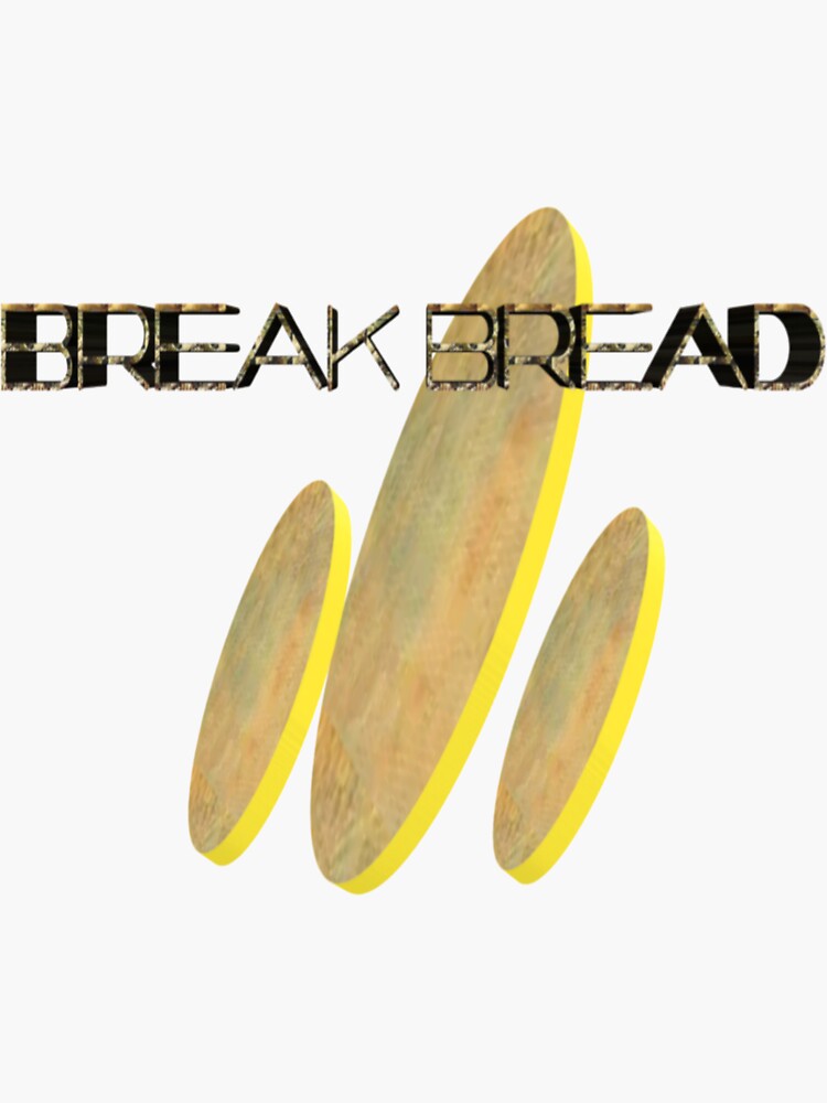 "Break bread" Sticker by Wavyempire | Redbubble