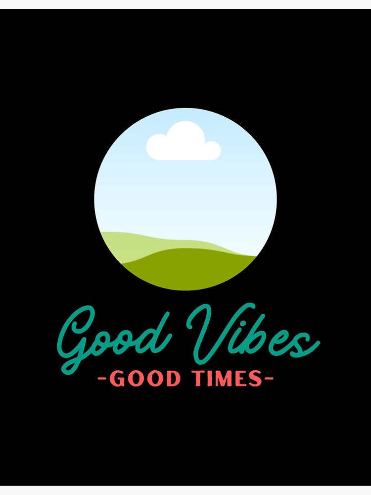 Good Vibes Good Times Sticker For Sale By Pixeline Redbubble