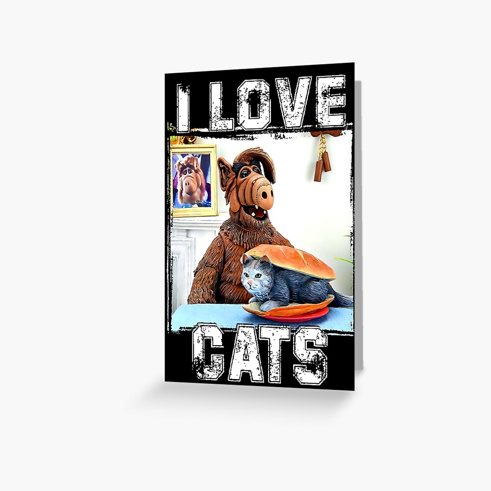 "I Love Cats with Alf fan art" Greeting Card by CineSeries21 | Redbubble