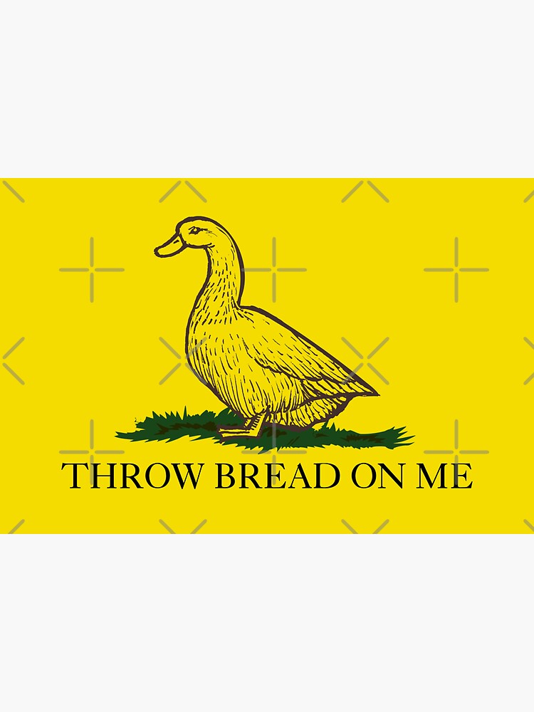 "Throw bread on me" Sticker for Sale by TheMug | Redbubble