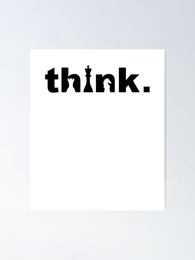 "Think Chess" Poster for Sale by ChessMadness | Redbubble