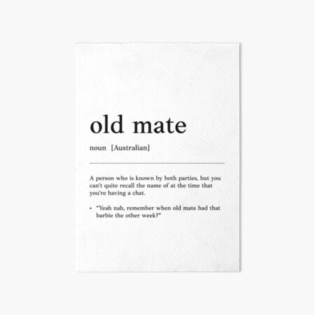 "Old mate | Funny Australian slang, phrase and humor definition" Art ...