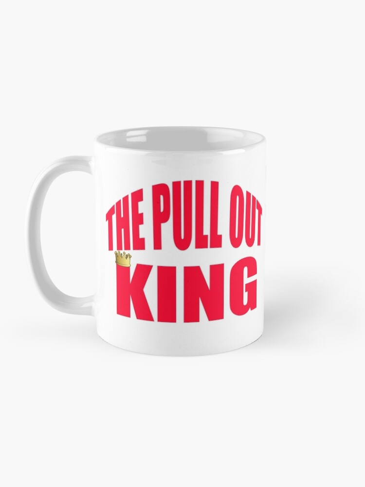 Taza de café «The Pull Out King - Portlandia» de movie-shirts | Redbubble