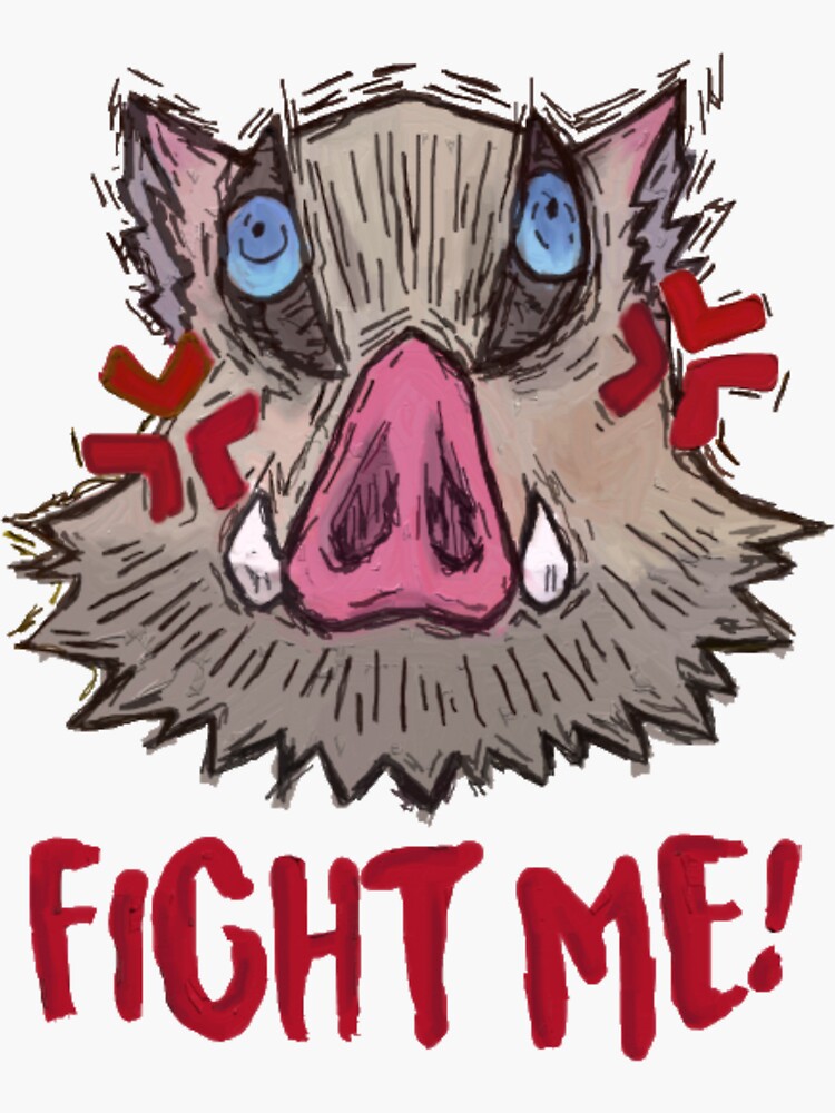 "BEST SELLER - Inosuke Fight Me Merchandise" Sticker by OndorhaanSHOP ...