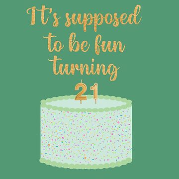 "It's Supposed to be Fun Turning 21 Taylor Swift" Greeting Card for ...