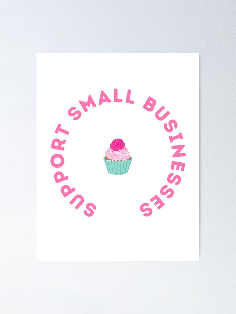 "Support Small Businesses" Poster for Sale by WorkoutMinotaur | Redbubble