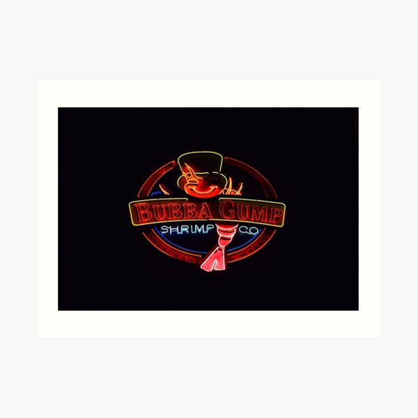 "Bubba Gump Shrimp Co. neon sign" Art Print for Sale by dltphoto ...