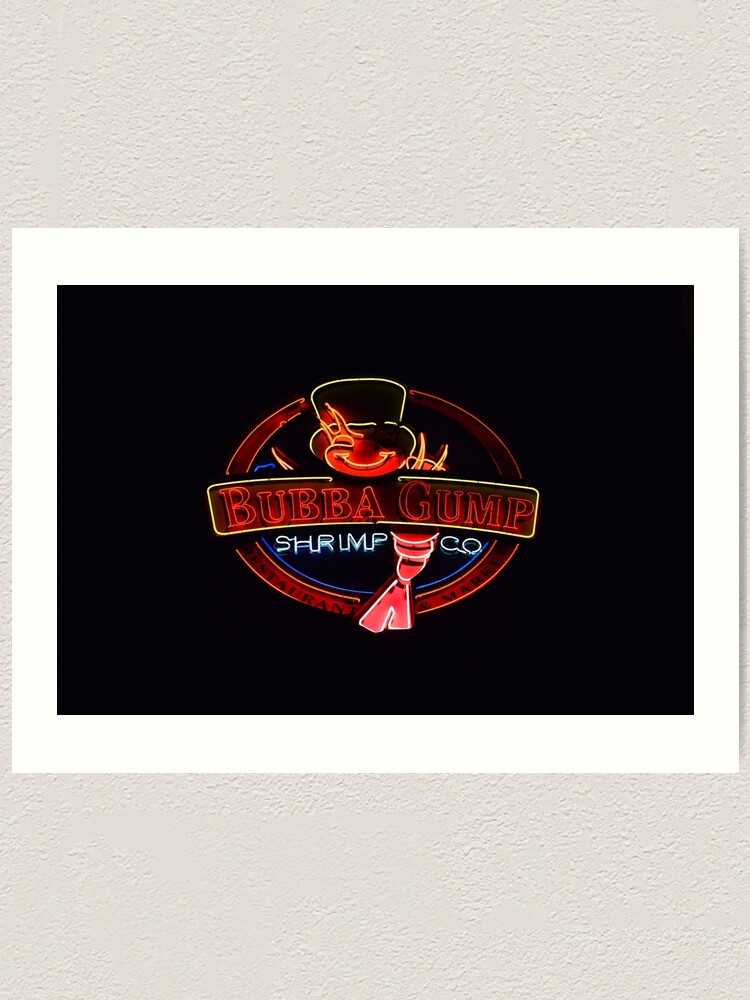"Bubba Gump Shrimp Co. neon sign" Art Print for Sale by dltphoto ...