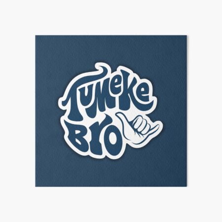 "Tumeke Tu Meke Bro " Art Board Print for Sale by Kiwidom | Redbubble