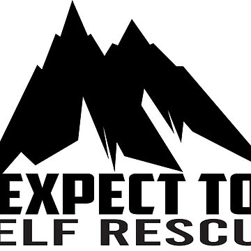 "Expect to self rescue hiking mountain" Sticker for Sale by Amazing ...